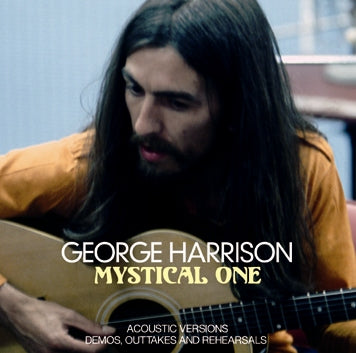 GEORGE HARRISON - MYSTICAL ONE: ACOUSTIC VERSIONS (1CDR) – Acme Hot Disc